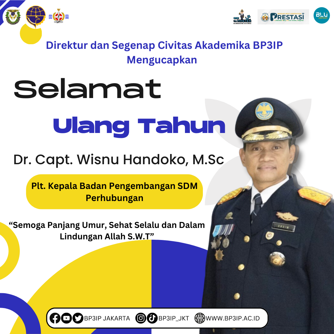 Selamat Ulang Tahun Bapak Dr. Capt. Wisnu Handoko, M.Sc. - BP3IP